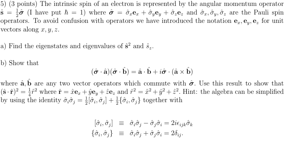 Solved 5) (3 points) The intrinsic spin of an electron is | Chegg.com