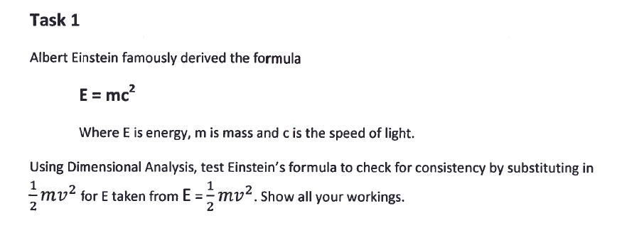 Solved Task 1 Albert Einstein famously derived the formula E | Chegg.com