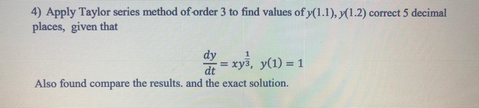 Solved 4) Apply Taylor series method of order 3 to find | Chegg.com