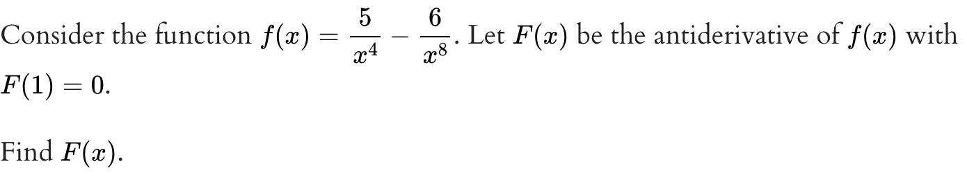 Solved Consider the function f(x)=5x4-6x8. ﻿Let F(x) ﻿be the | Chegg.com