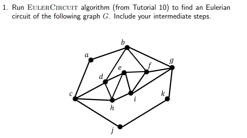 Solved Run EulerCircuit algorithm (from Tutorial 10) to find | Chegg.com