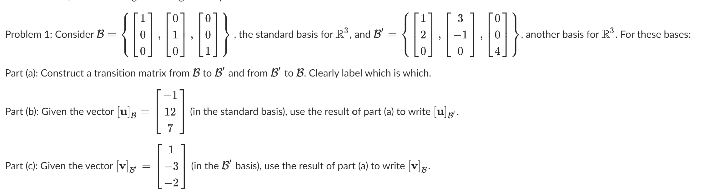 Solved 3 Problem 1: Consider B = = {C:00) 0 the standard | Chegg.com