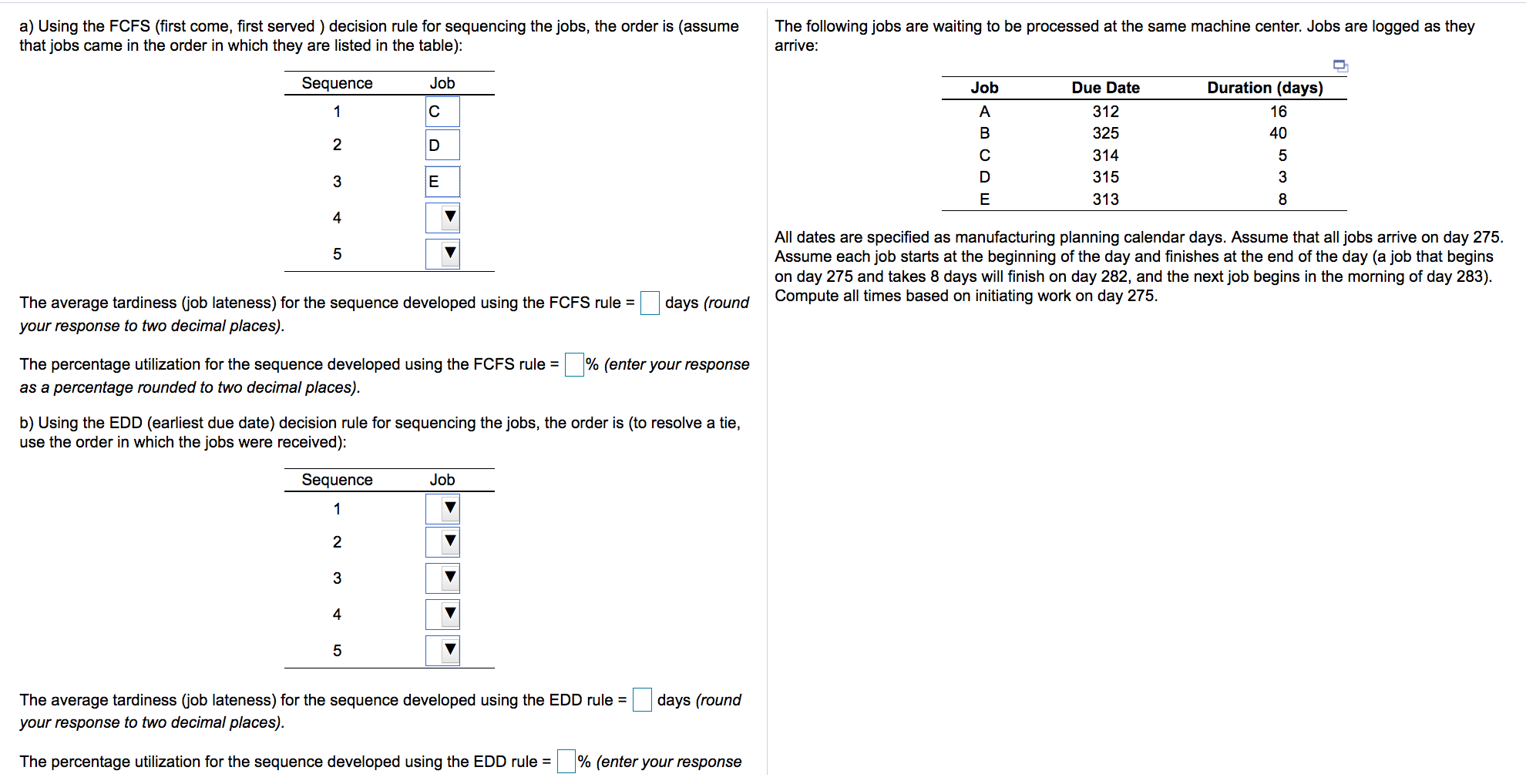 Solved a) Using the FCFS (first come, first served ) | Chegg.com
