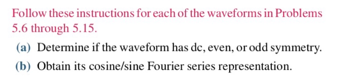 Solved Follow these instructions for each of the waveforms | Chegg.com