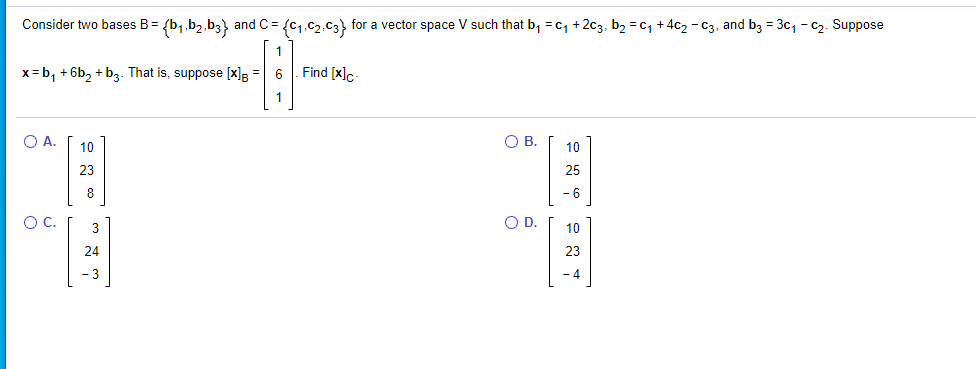Solved Consider two bases B = {b1,b2,b3} and C= {1,C2,C3} | Chegg.com