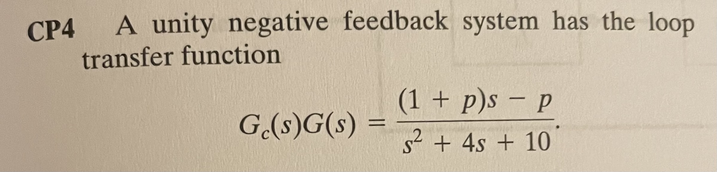 Solved CP4 ﻿A unity negative feedback system has the | Chegg.com