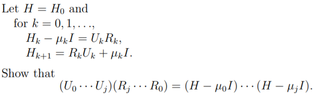 Solved Let H = H, and for k= 0,1,..., Hk – MRI = UkRk, Hk+1 | Chegg.com