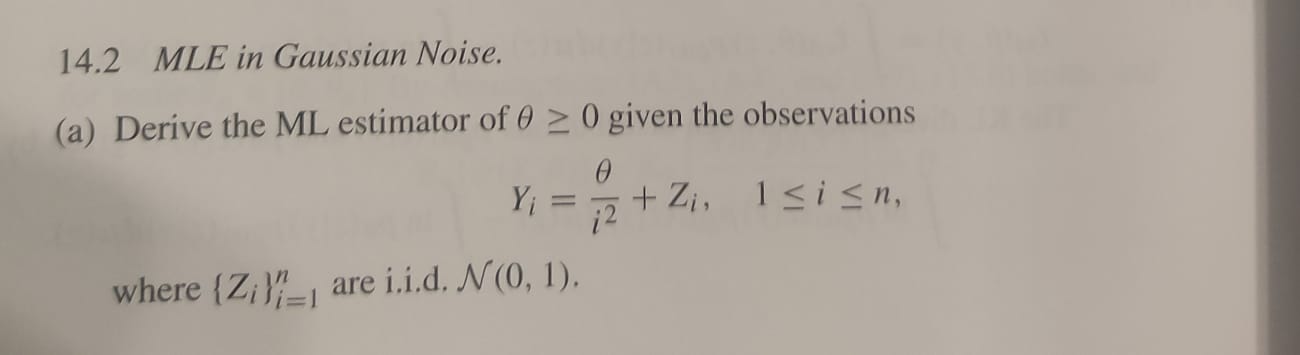 Solved (a) Derive the ML estimator of θ≥0 given the | Chegg.com