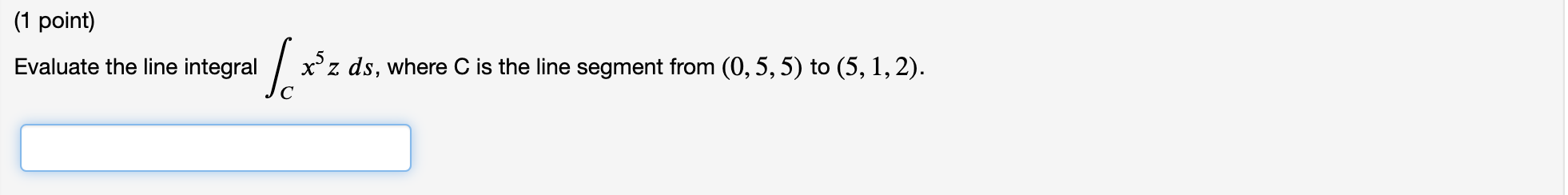 Solved (1 point) Evaluate the line integral | 2xy* ds, where | Chegg.com