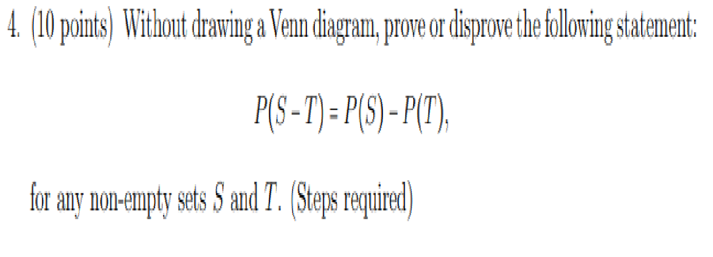 Solved 4. (10 points) Without draring a Veenn diagram, prove | Chegg.com