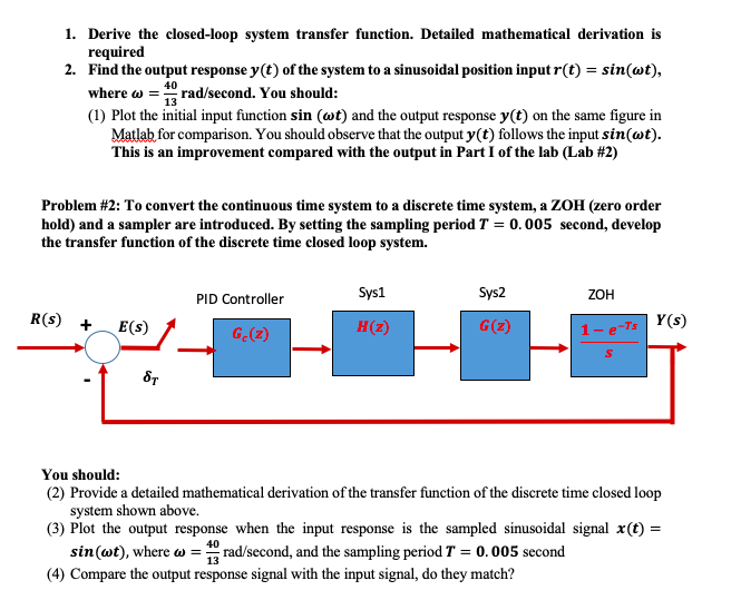 Solved 1. Derive the closed-loop system transfer function. | Chegg.com