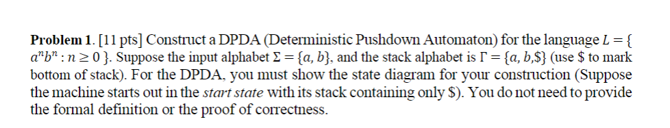 Solved Problem 1. [11 ﻿pts] ﻿Construct a DPDA (Deterministic | Chegg.com