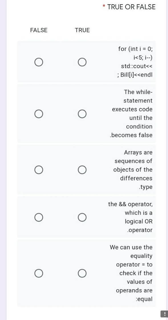 Solved * TRUE OR FALSE FALSE TRUE for (int i = 0; i