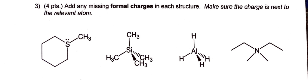 Solved 3) (4 pts.) Add any missing formal charges in each | Chegg.com