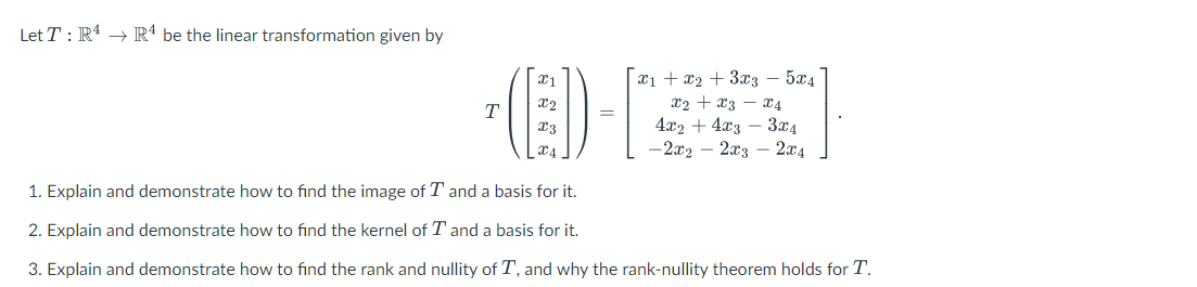 Solved Let T:R4→R4 be the linear transformation given by | Chegg.com
