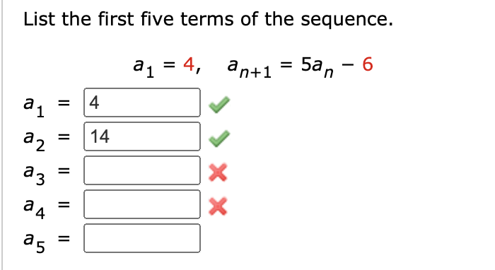 Solved List the first five terms of the sequence. . a1 = 4, | Chegg.com