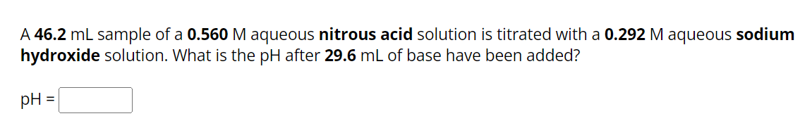 Solved A 46.2 mL sample of a 0.560M aqueous nitrous acid | Chegg.com