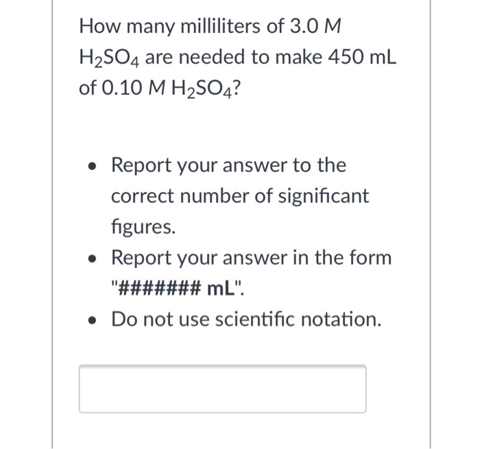 Solved How many milliliters of 3.0 M H2SO4 are needed to | Chegg.com