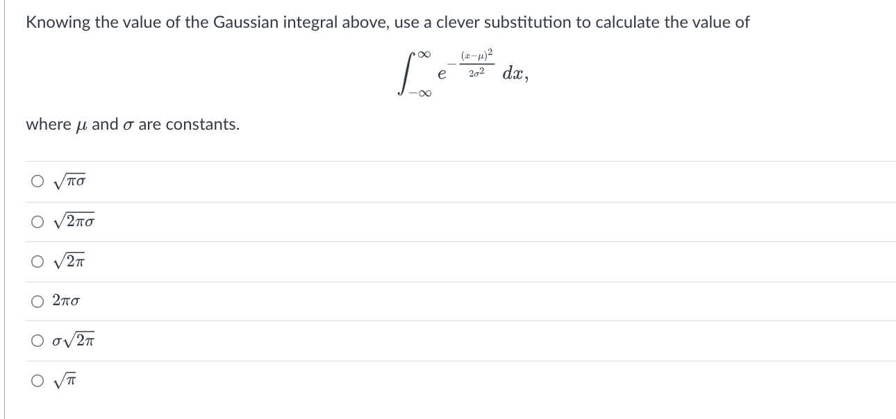 Solved Knowing the value of the Gaussian integral above, use | Chegg.com