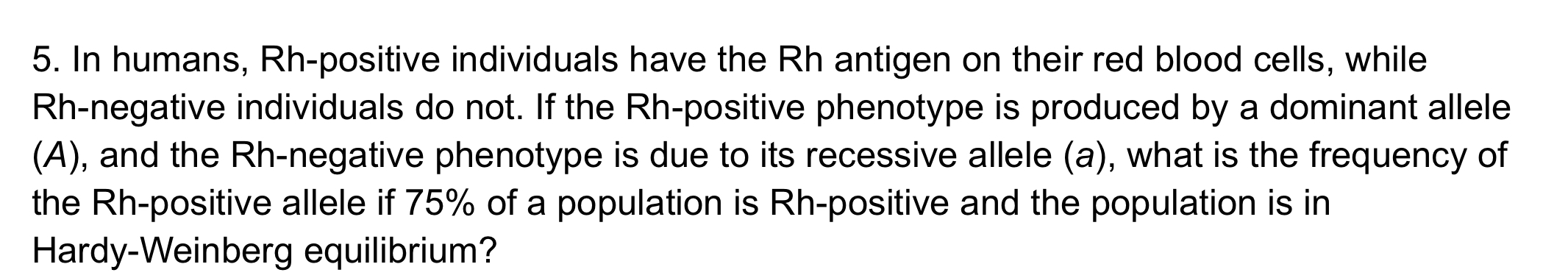 Solved In humans, Rh-positive individuals have the Rh | Chegg.com