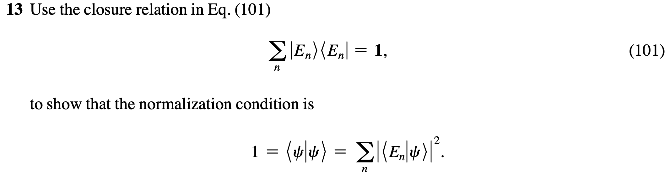Solved 13 Use the closure relation in Eq. (101) | Chegg.com