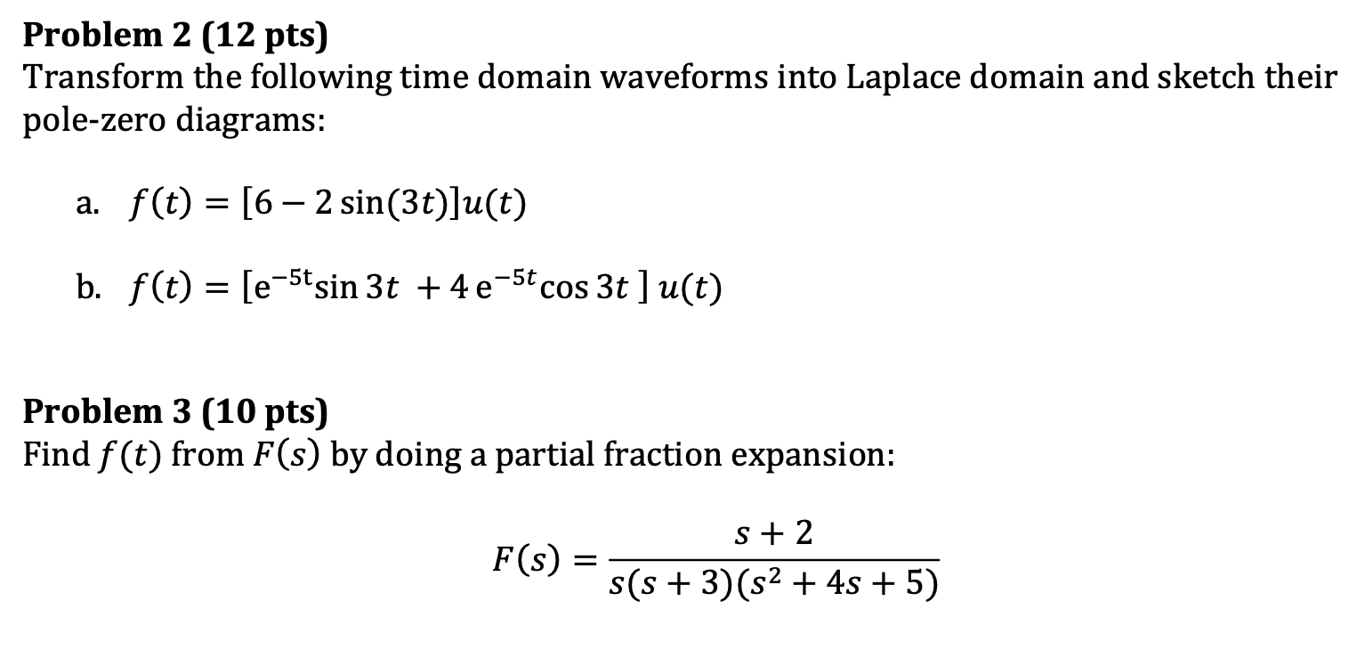 Solved Problem 2 (12 pts) Transform the following time | Chegg.com