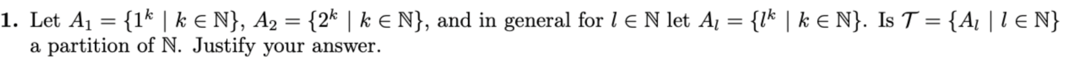 Let A1={1k|kinN},A2={2k|kinN}, ﻿and in general for | Chegg.com