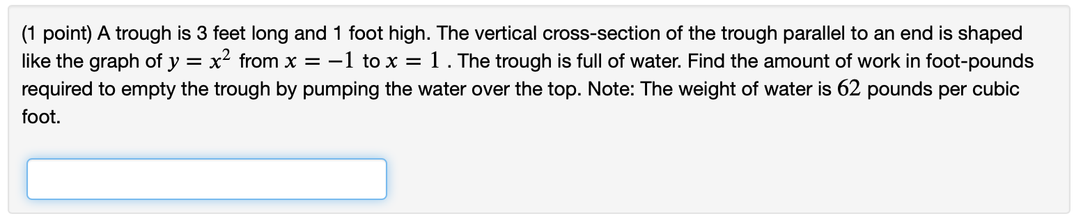 Solved (1 point) A trough is 3 feet long and 1 foot high. | Chegg.com