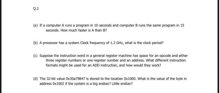 Solved Q.2 (a) If a computer A runs a program in 10 seconds | Chegg.com