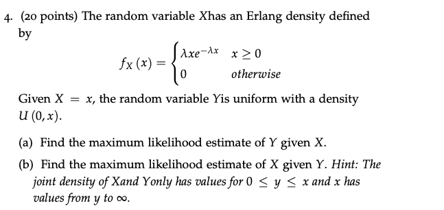 Solved 4. (20 points) The random variable Xhas an Erlang | Chegg.com