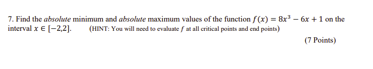 Solved 7 Find The Absolute Minimum And Absolute Maximum 4248