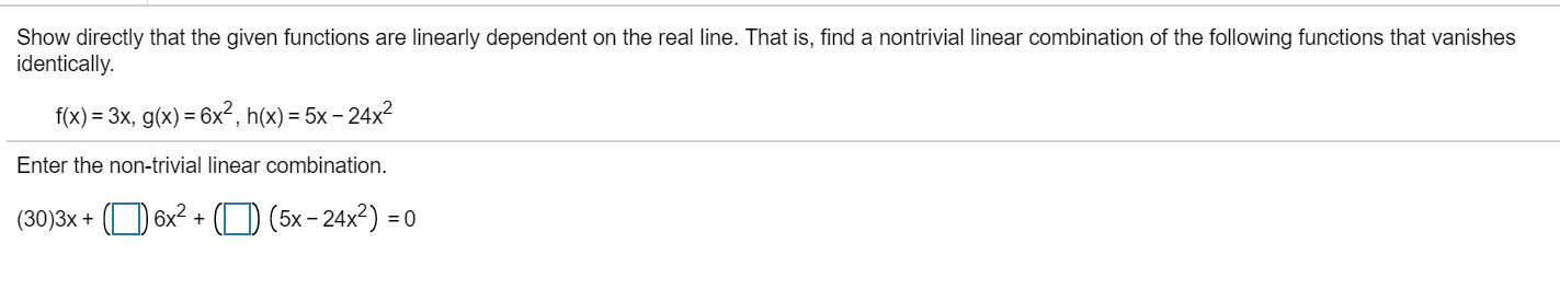 Solved Show directly that the given functions are linearly | Chegg.com