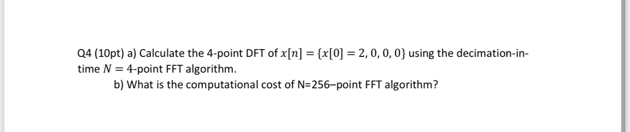 Solved Q4 (10pt) a) Calculate the 4-point DFT of | Chegg.com
