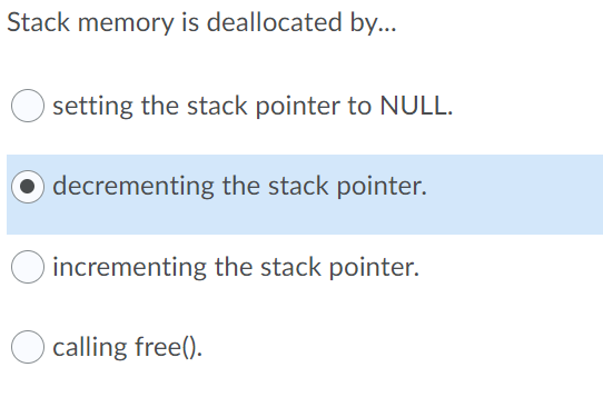 Solved Stack memory is deallocated by... setting the stack | Chegg.com