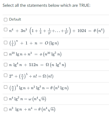Solved Select all the statements below which are TRUE: | Chegg.com