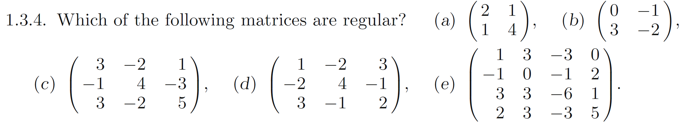 Solved 1.3.4. Which of the following matrices are regular? | Chegg.com