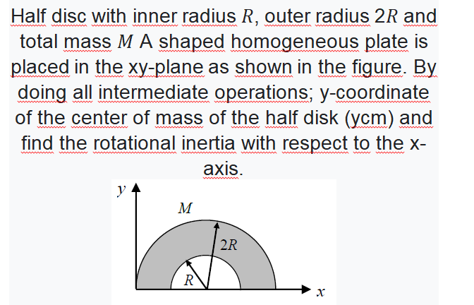 Solved Half disc with inner radius R, outer radius 2R and | Chegg.com