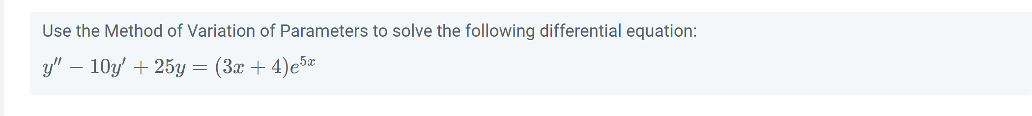 Solved Use the Method of Variation of Parameters to solve | Chegg.com