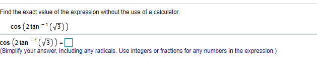Solved Find the exact value of the expression without the | Chegg.com
