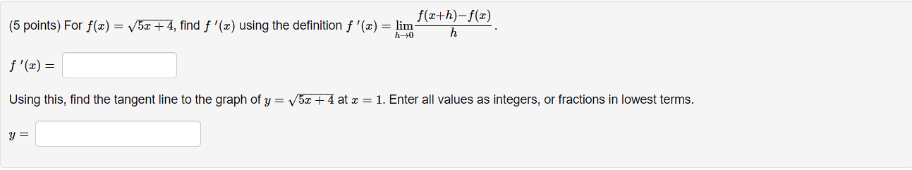 Solved (5 points) For f(x)=5x+4, find f′(x) using the | Chegg.com