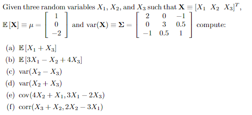 Solved Given three random variables Xi, X2, and X such that | Chegg.com