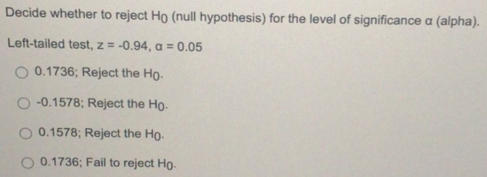 Solved Decide whether to reject Ho (null hypothesis) for the | Chegg.com