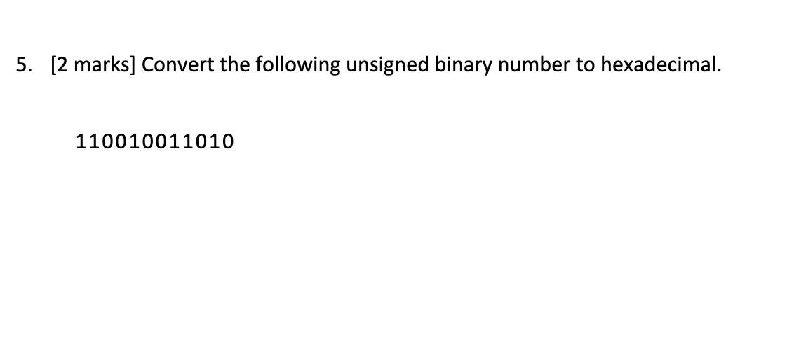 Solved 1. [2 marks] Find the binary sum (addition): | Chegg.com