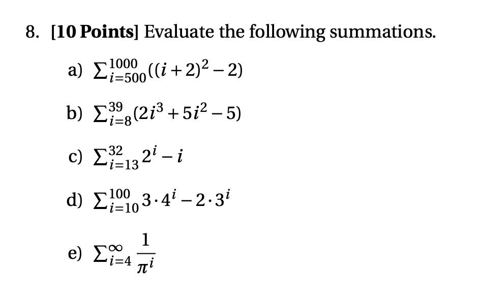 Solved 8. [10 Points] Evaluate the following summations. a) | Chegg.com