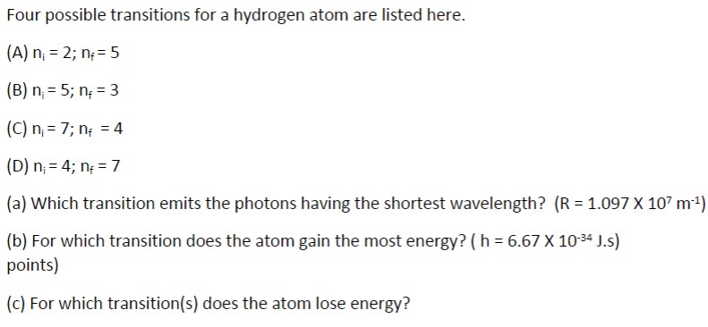 Solved Four possible transitions for a hydrogen atom are | Chegg.com