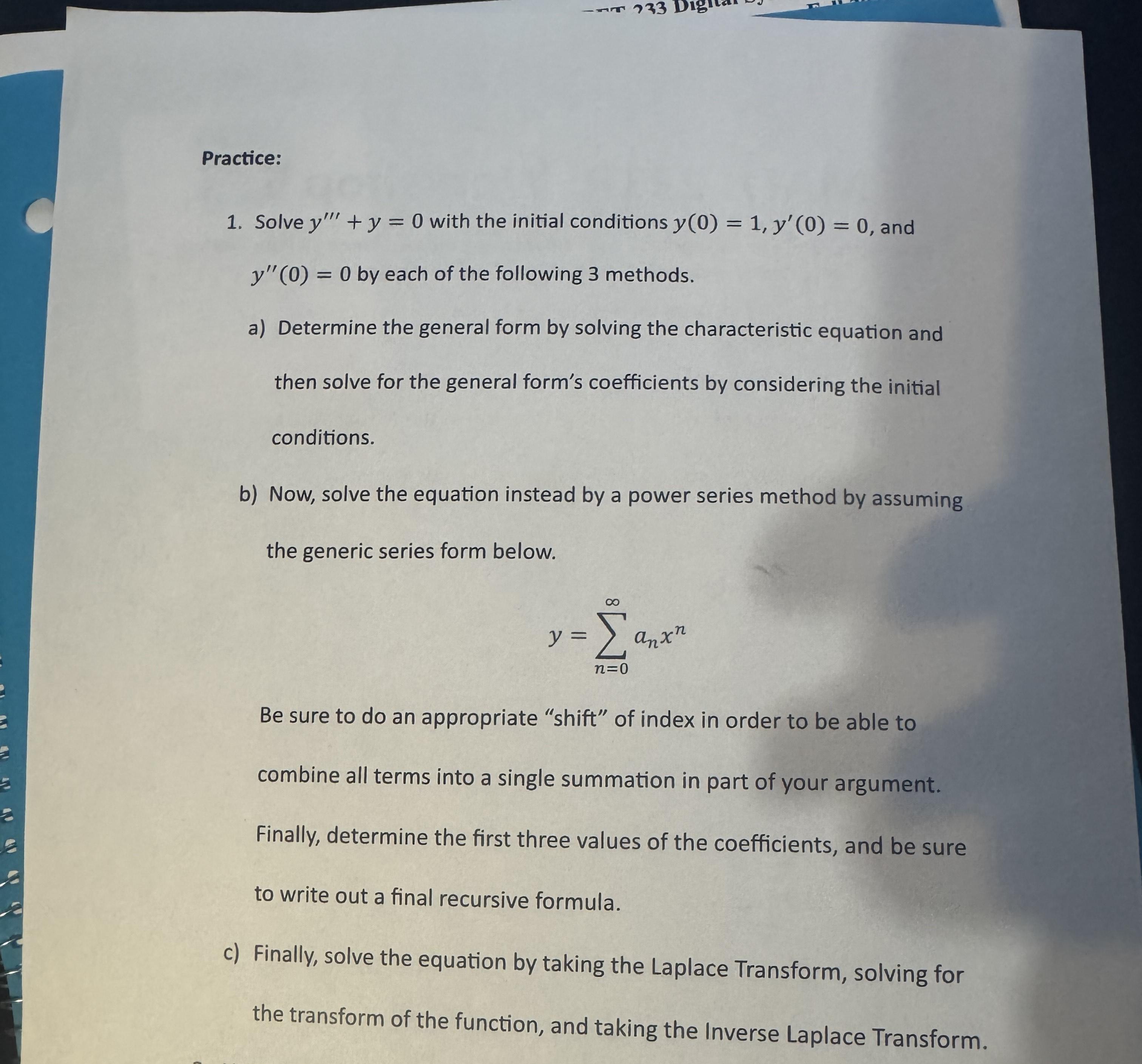 Solved Practice:Solve y'''+y=0 ﻿with the initial conditions | Chegg.com