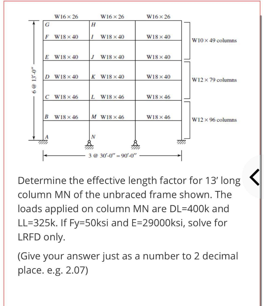 Solved W16 X 26 W16 X 26 W16 X 26 G H F W18 x 40 I W18 x 40 | Chegg.com