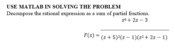 Solved USE MATLAB IN SOLVING THE PROBLEM Decompose the | Chegg.com