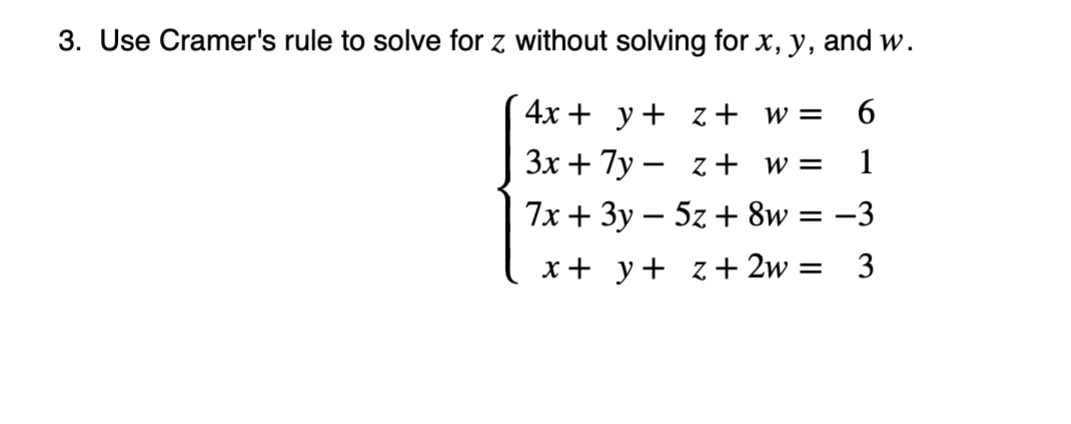 Solved 3. Use Cramer's rule to solve for z without solving | Chegg.com