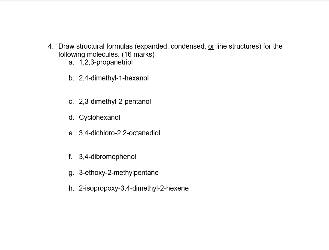 Solved 4. Draw structural formulas (expanded, condensed, or | Chegg.com